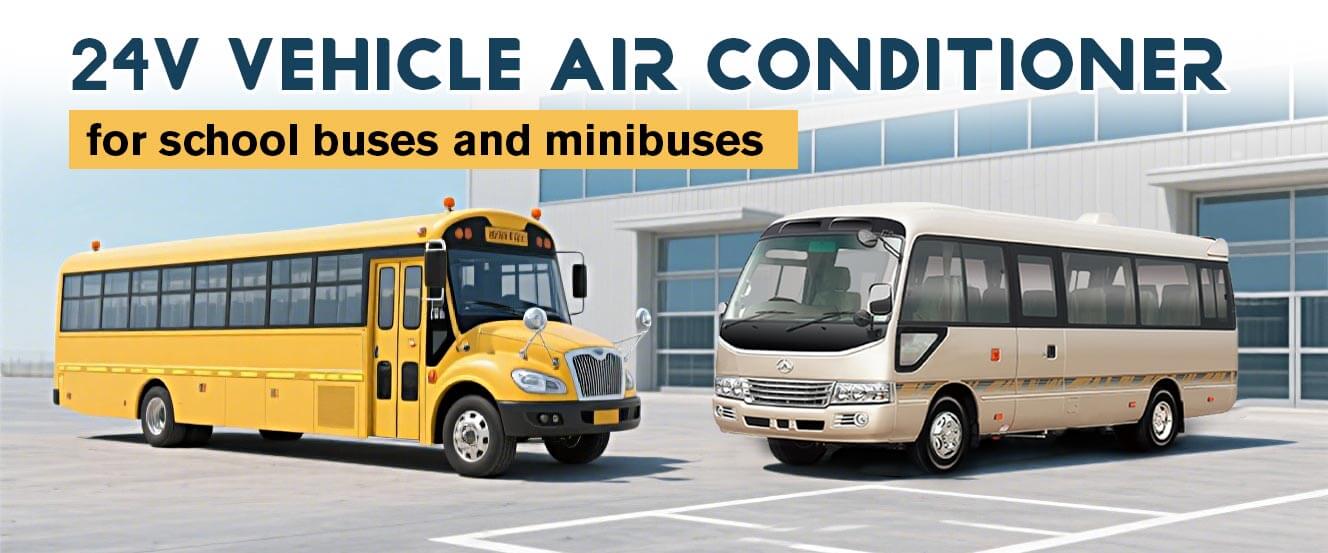 24V Bus Air Conditioner: a new choice for small traditional buses